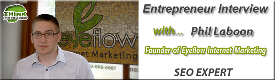 Entrepreneur Interview with Phil Laboon, Founder of Eyeflow Internet ...